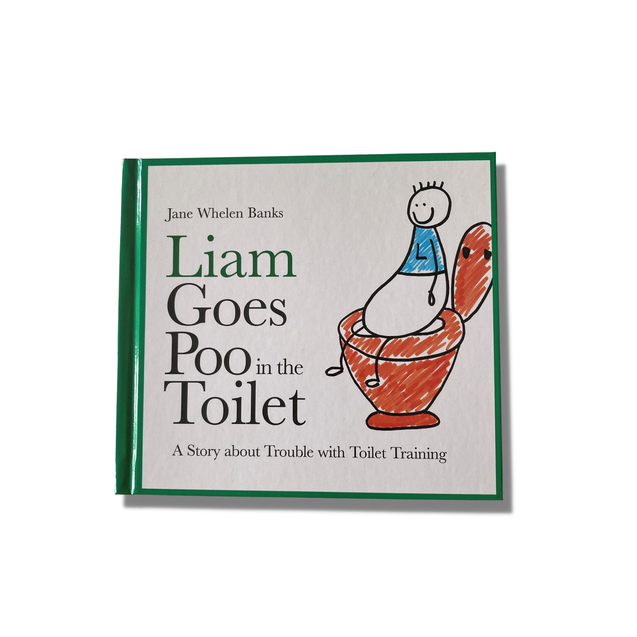 Liam Goes Poo in the Toilet by Jane Whelen Banks – ERIC, The Children's ...